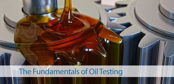 Oil Testing: Fundamentals of Defining Contamination,Condition and Wear